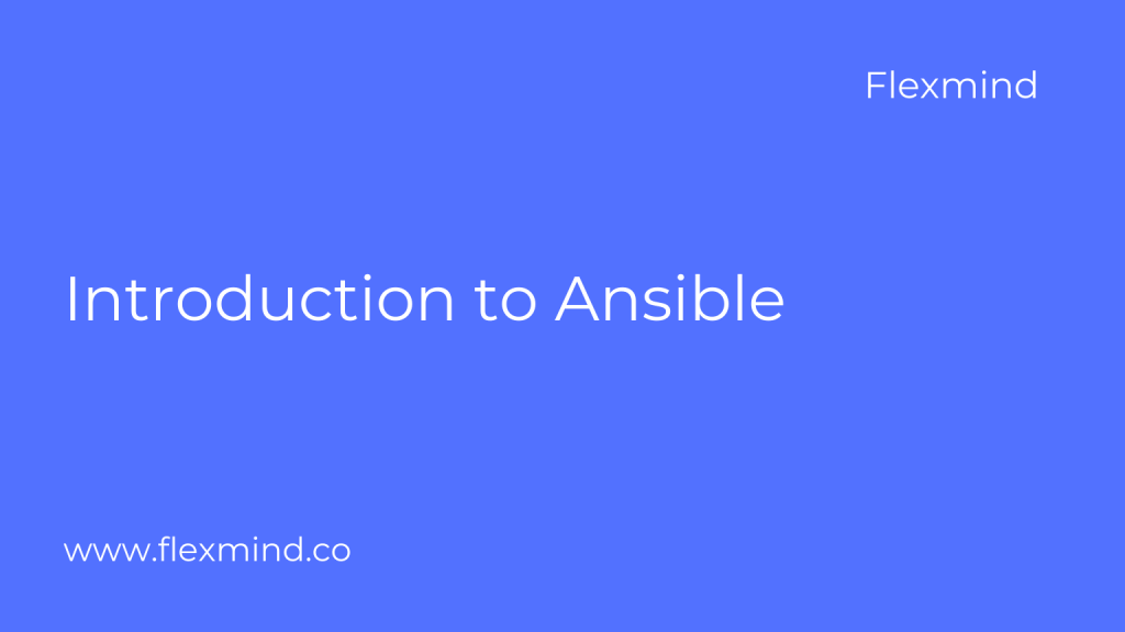 Introduction to Ansible