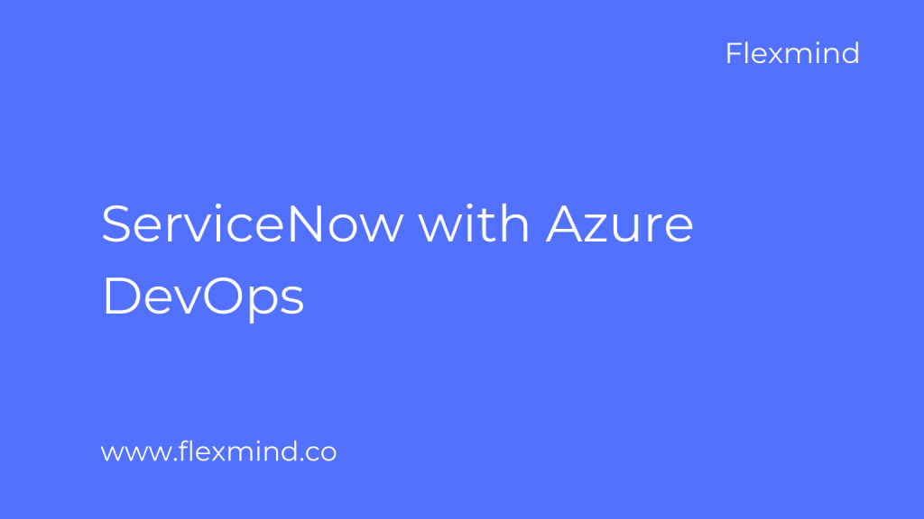 ServiceNow with Azure DevOps
