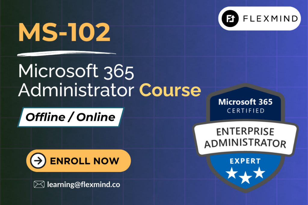 MS-102: Microsoft 365 Administrator Training | Flexmind