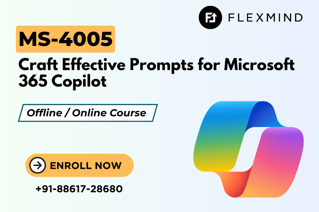 MS-4005: Craft effective prompts for Microsoft 365 Copilot Course - Flexmind