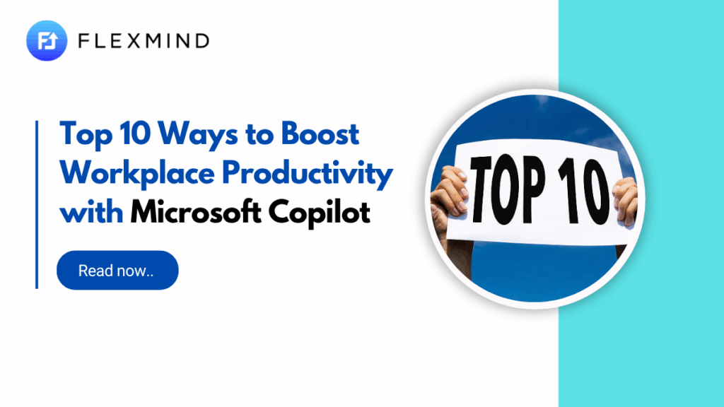 Top 10 Ways to Boost Workplace Productivity with Microsoft Copilot
