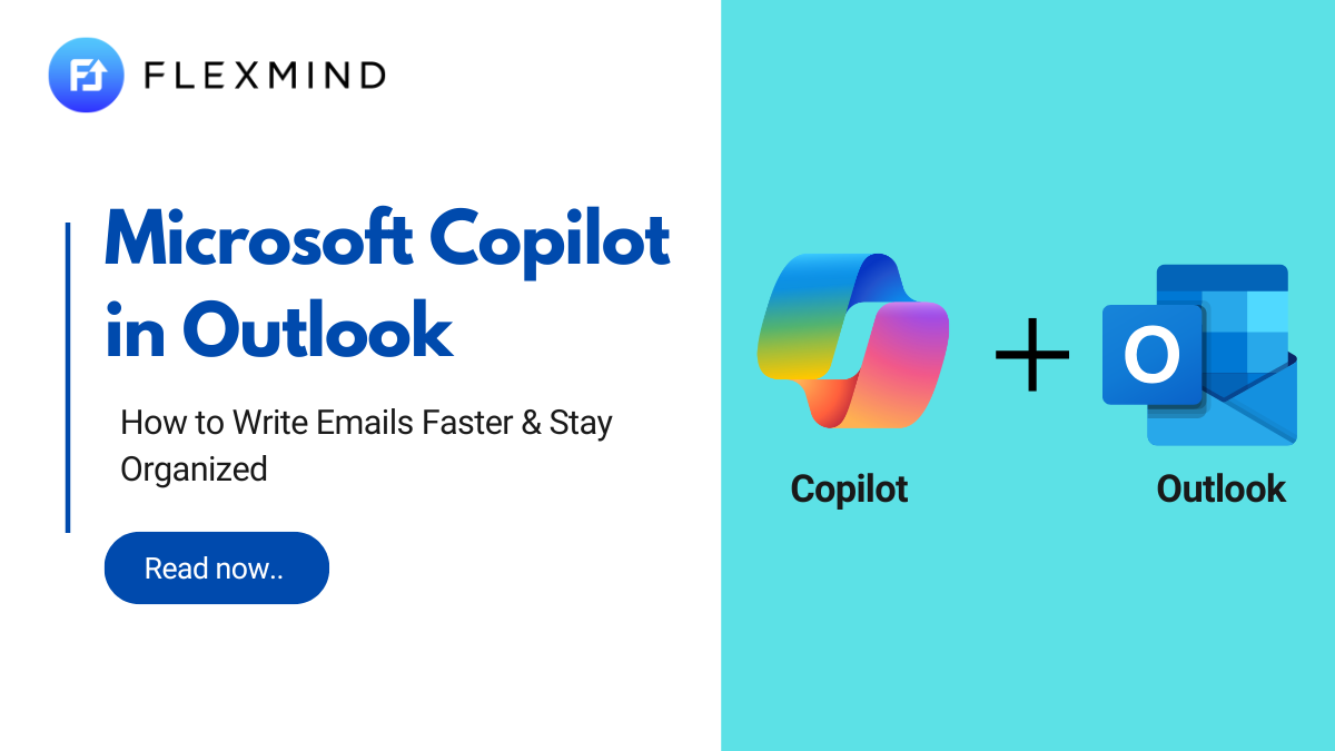 Microsoft Copilot in Outlook: How to Write Emails Faster & Stay Organized - Flexmind
