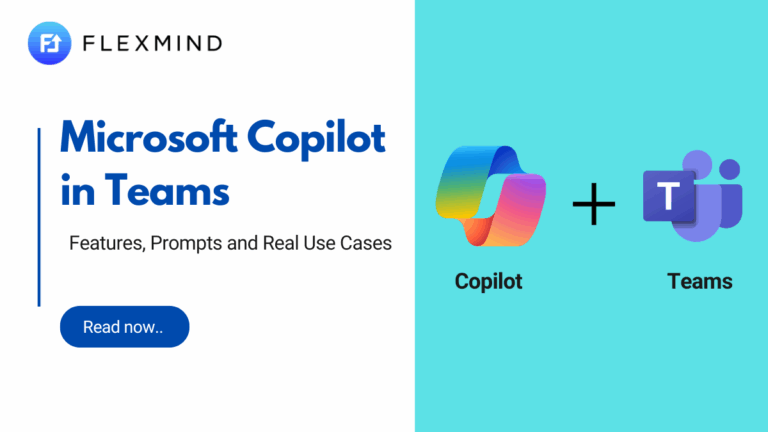 Microsoft Copilot in Teams: Features, Prompts and Real Use Cases - Flexmind