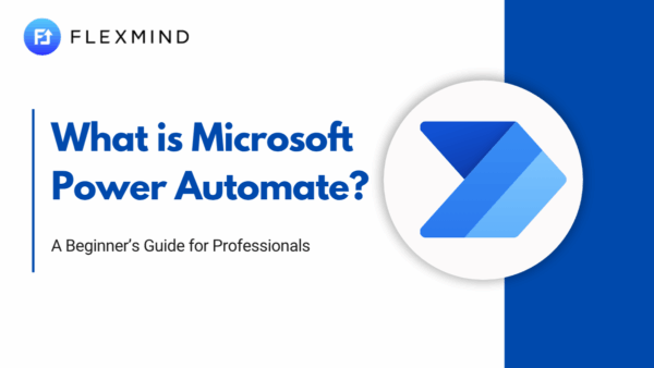What is Microsoft Power Automate? A Beginner's Guide for Professionals ...