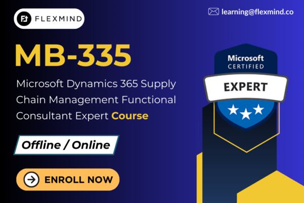 MB-335: Microsoft Dynamics 365 Supply Chain Management Functional ...
